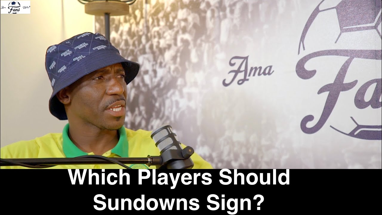 Which Players Should Sundowns Sign? | Studio Discussion! - YouTube