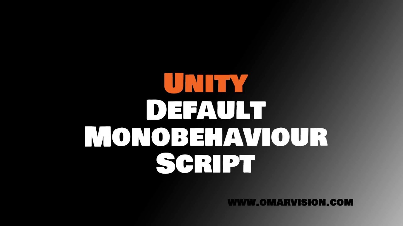 Default Monobehaviour Script - YouTube