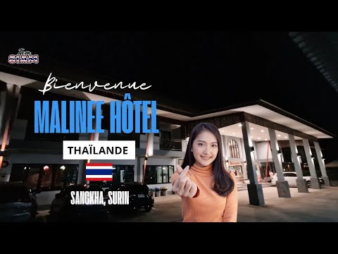 MAGNIFIQUE HOTEL à Sangkha, Surin en Thaïlande !!! le MALINEE HOTEL 🛎 - YouTube