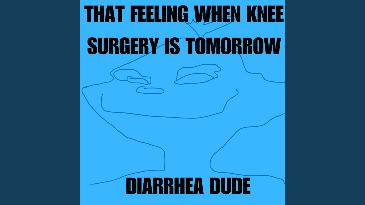 That Feeling When Knee Surgery Is Tomorrow (Sped Up) - YouTube