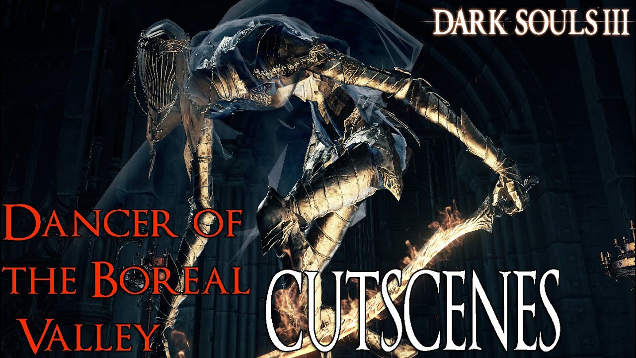 Dark Souls 3 - Dancer of the Boreal Valley - CUTSCENES - YouTube