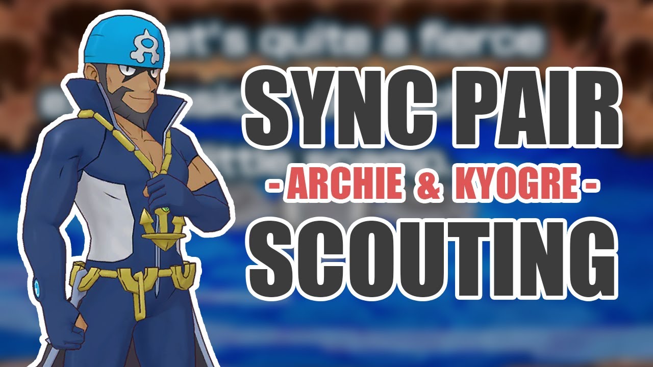 [Pokemon Masters EX] LET'S GET ARCHIE! | Sync Pair Scout - Archie ...