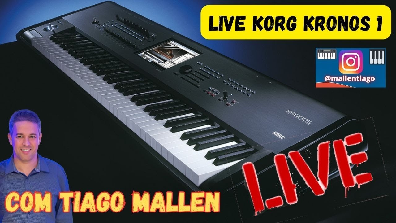 LIVE KORG KRONOS 1 CLASSIC (O PRIMEIRO DA LINHAGEM) - COM TIAGO MALLEN ...