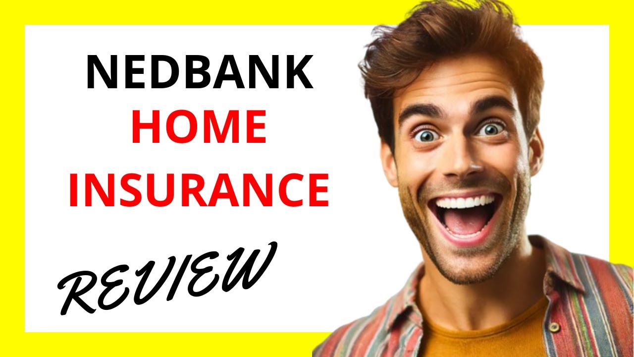 Nedbank Home Insurance Review Comprehensive Coverage With Key Nedbank Home Insurance Review Comprehensive Coverage With Key