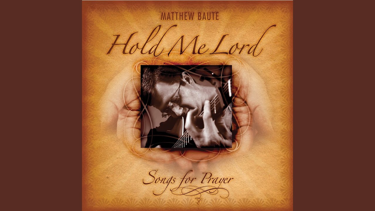 Hold Me Lord YouTube hold-me-lord-youtube