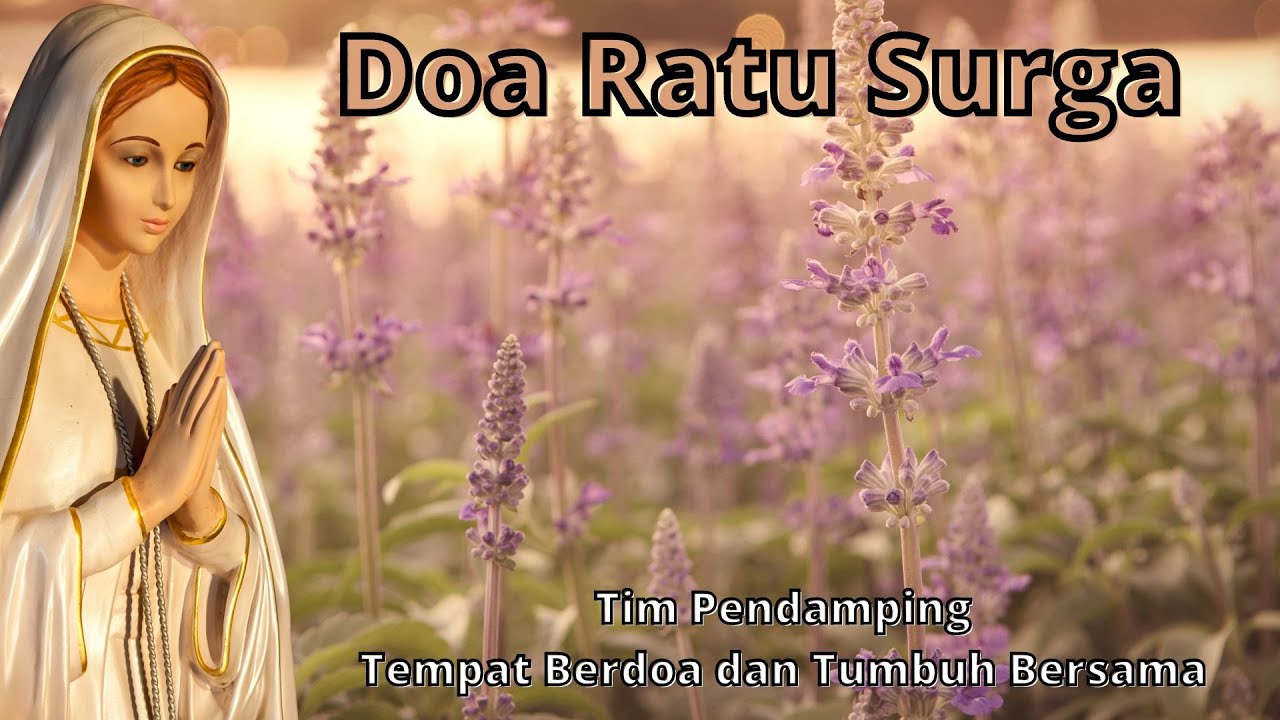 Doa Ratu Surga Katolik Jam 6 Pagi | Selasa 25 April 2023 - YouTube