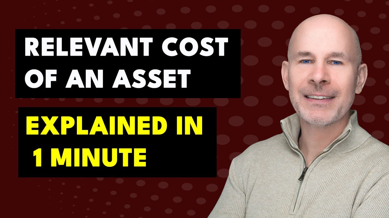 Relevant Cost of An Asset Explained in 1 Minute | ACCA PM - YouTube