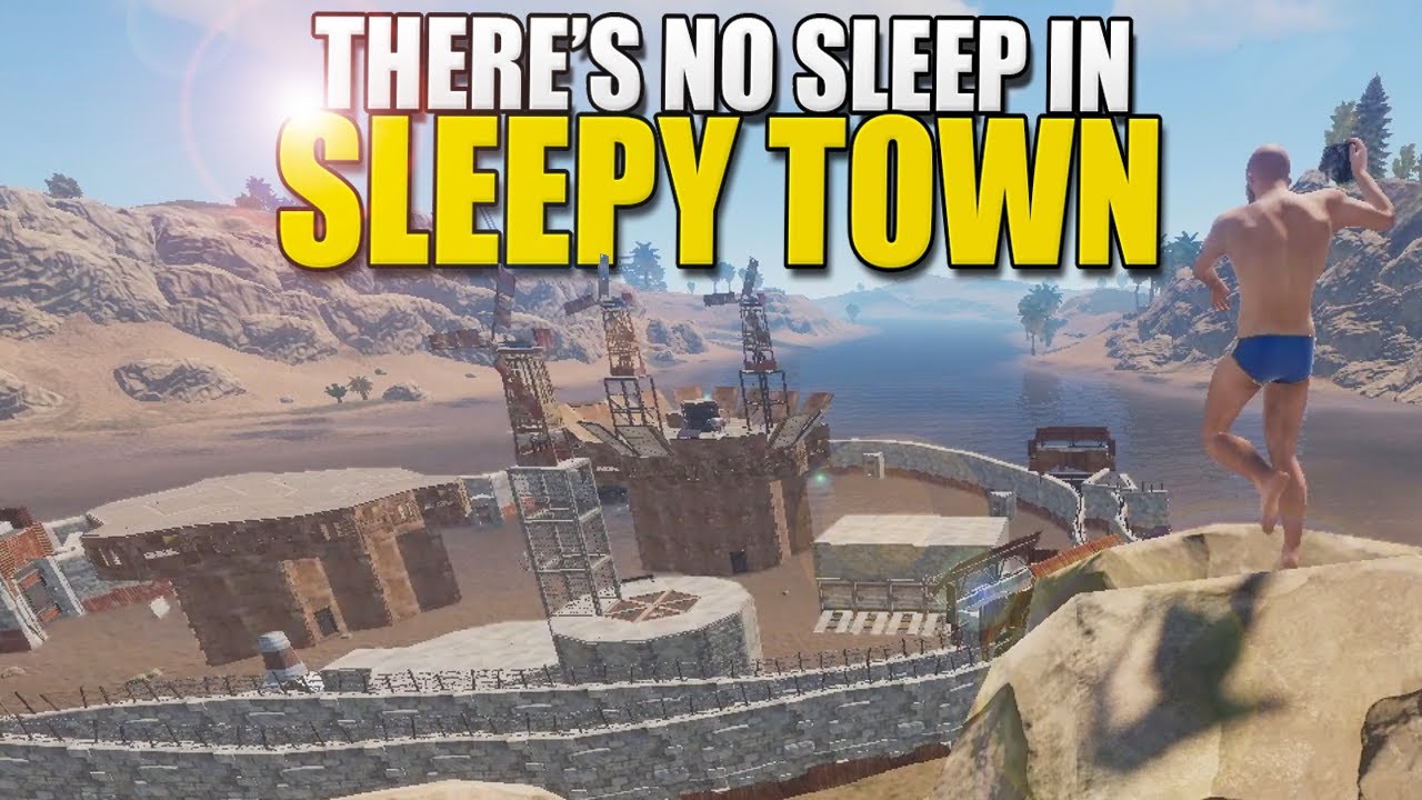 NO SLEEP IN SLEEPY TOWN - SLEEPY TOWN (Rust) Part 3/5 - YouTube