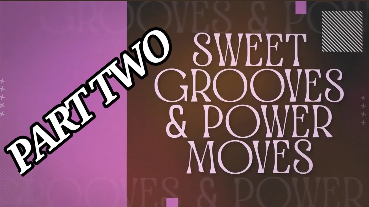 "𝐒𝐖𝐄𝐄𝐓 𝐆𝐑𝐎𝐎𝐕𝐄𝐒 𝐀𝐍𝐃 𝐏𝐎𝐖𝐄𝐑 𝐌𝐎𝐕𝐄𝐒" - SAGGIO K-POP (PART TWO) - YouTube