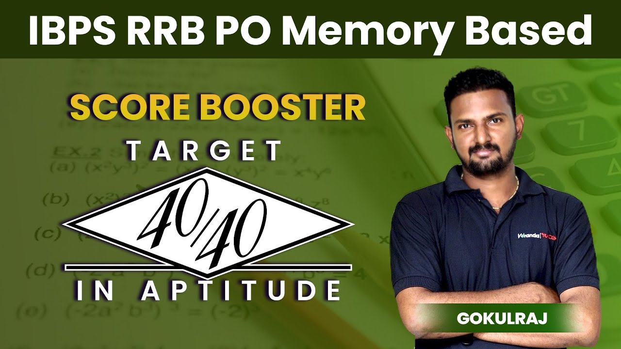 Score Boosters -Aptitude by Gokul Raj | IBPS RRB CLERK & PO Memory ...
