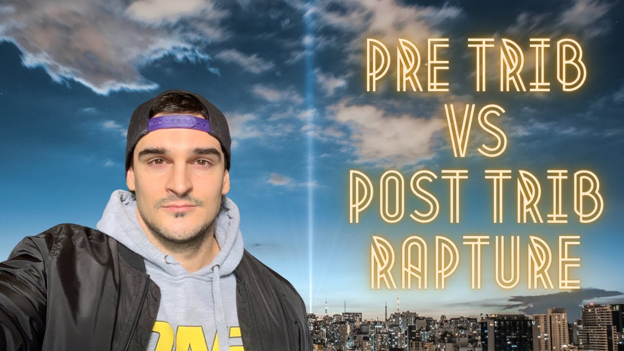 Pre Trib VS Post Trib Rapture | Is The Rapture Real | Where Is Rapture ...