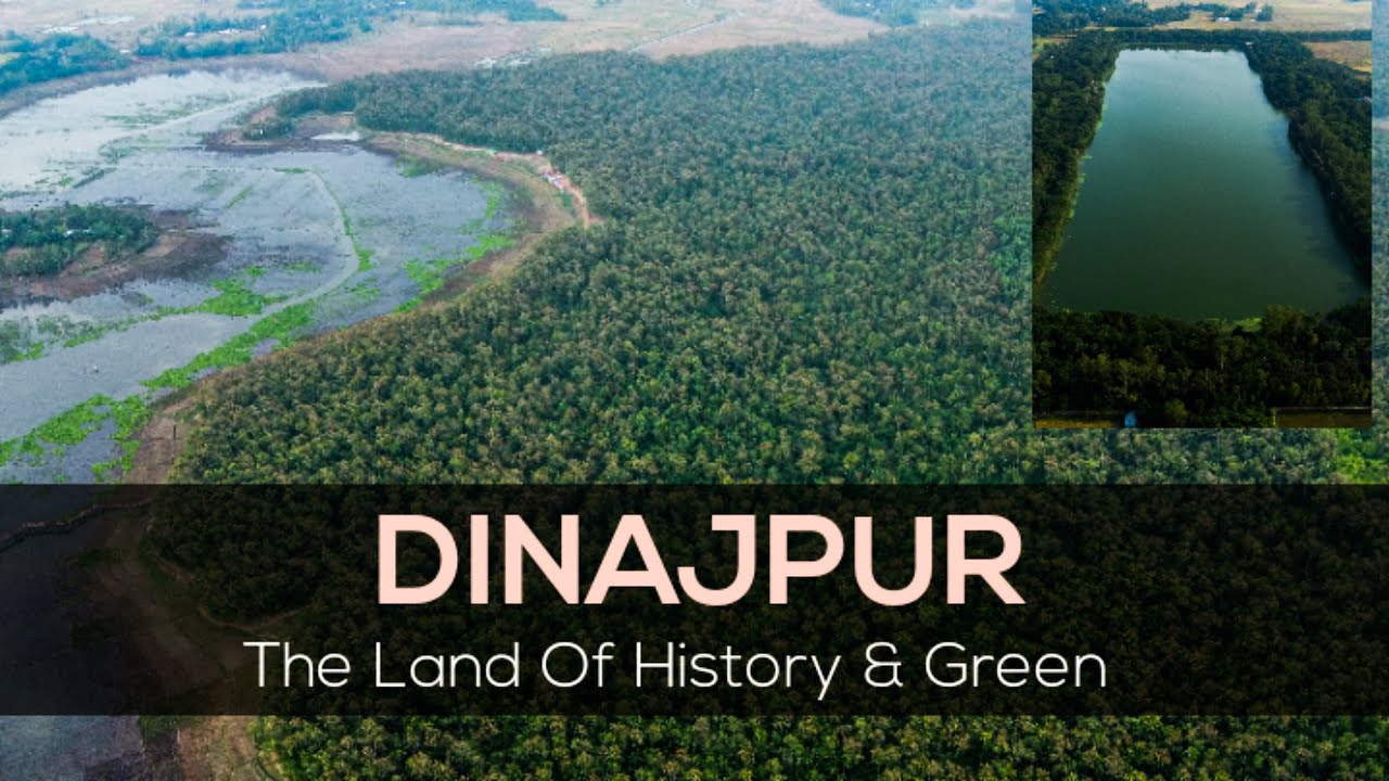 DINAJPUR | Beauty Of North Bengal | Birds Eye View With 4K | Sumon's ...