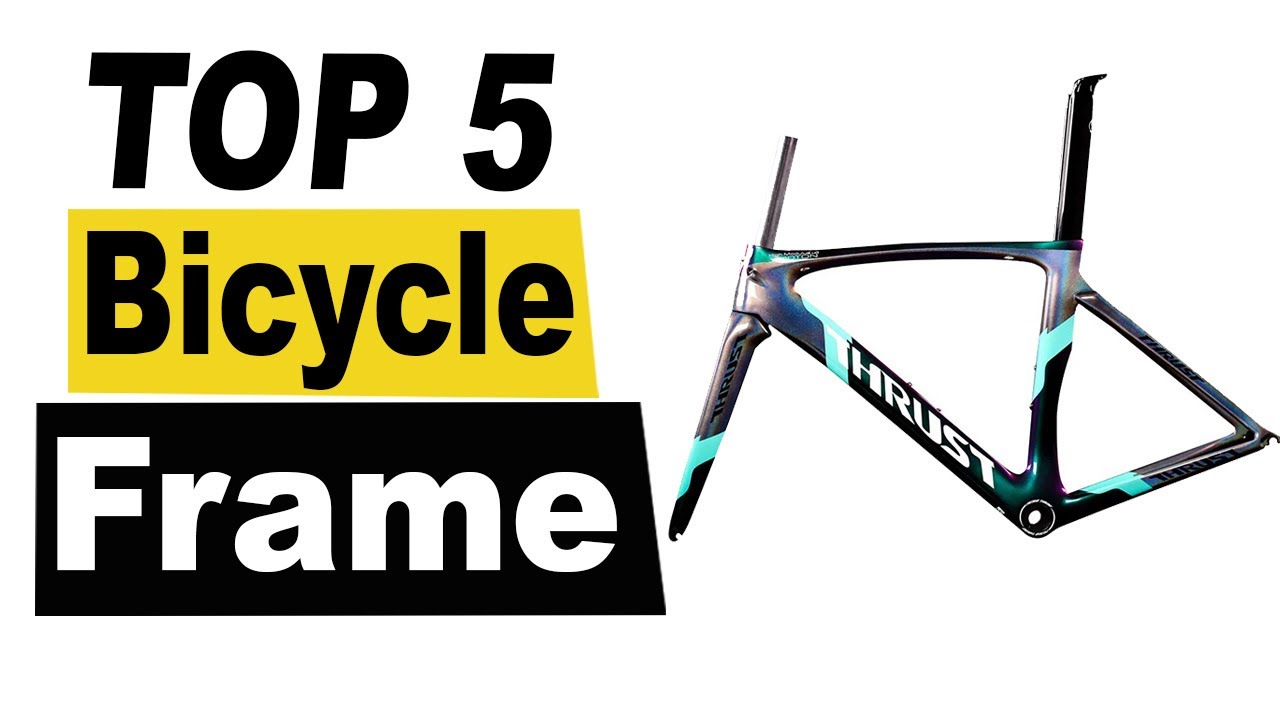 TOP 5 Best Bicycle Frame Review 2025 - YouTube