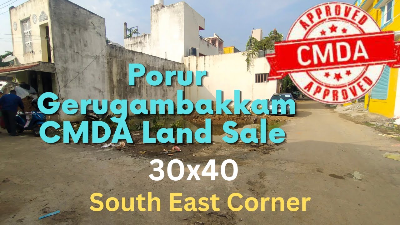 30 x 40 1200sqft corner Land Sale Porur nr Gerugambakkam| south East ...
