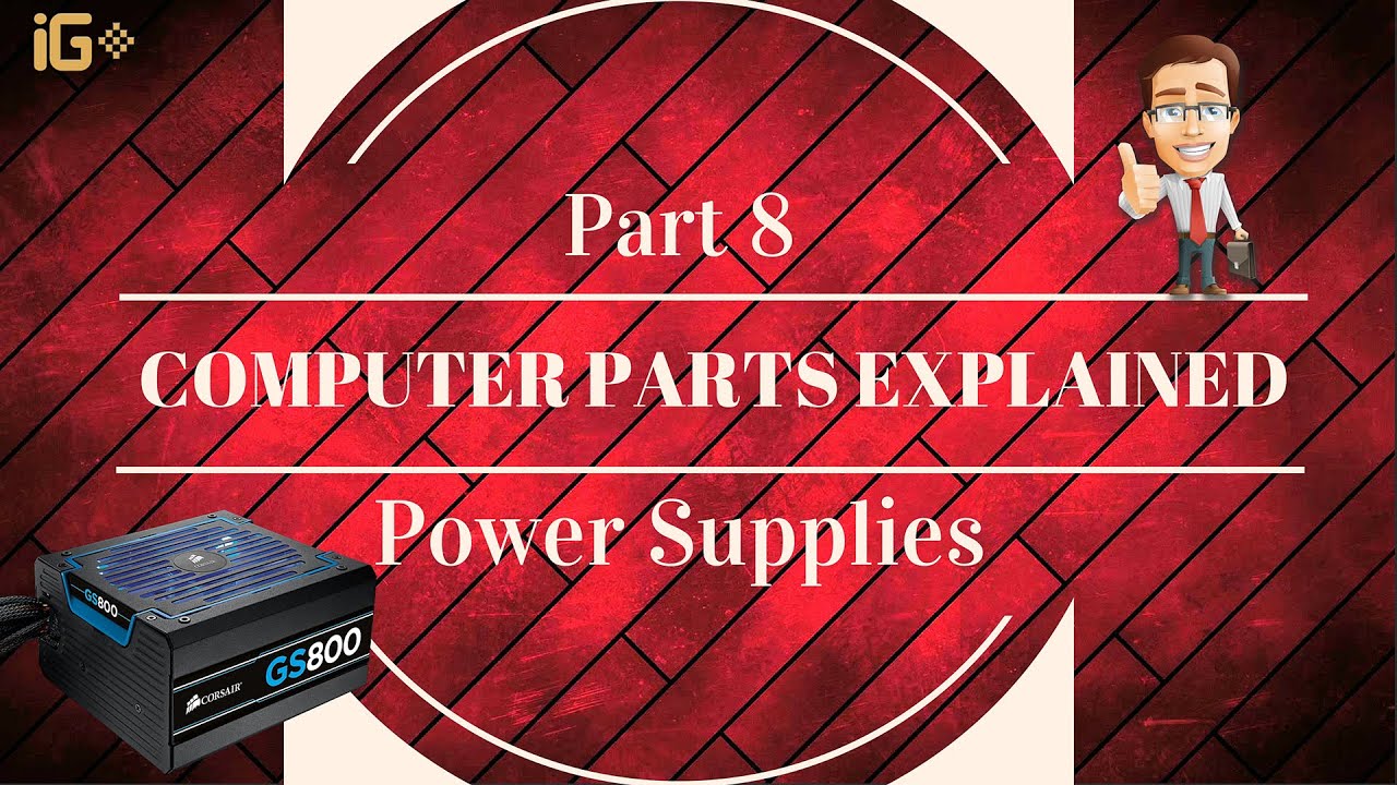 Computer Parts Explained - Part 8: Power Supplies - YouTube