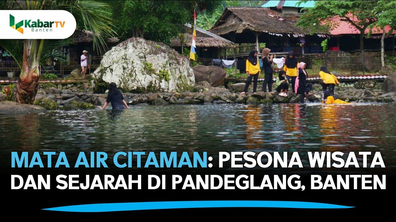 Mata Air Citaman: Pesona Wisata dan Sejarah di Pandeglang, Banten - YouTube
