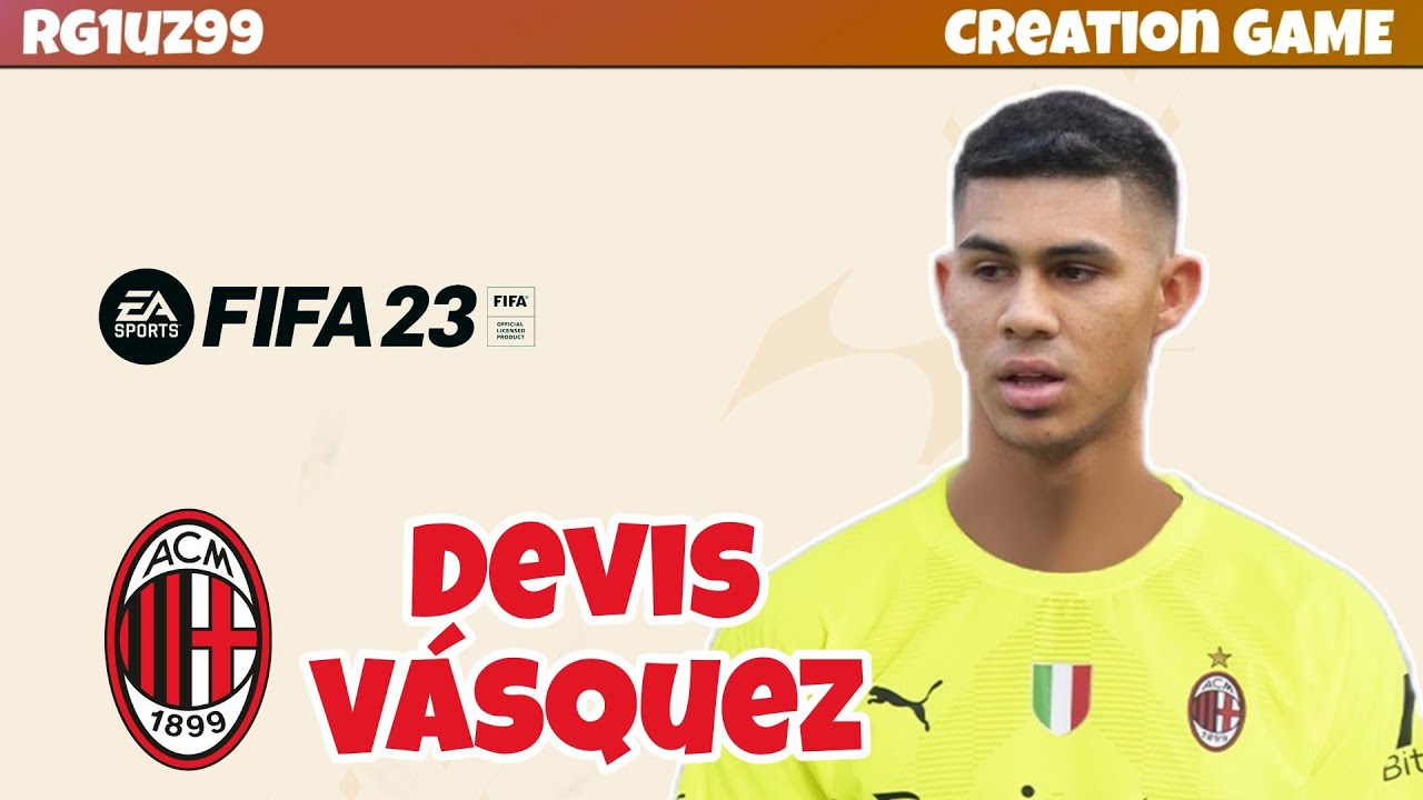 FIFA 23 | HOW TO CREATE DEVIS VÁSQUEZ ON FIFA 23 | ITA_PS5 - YouTube