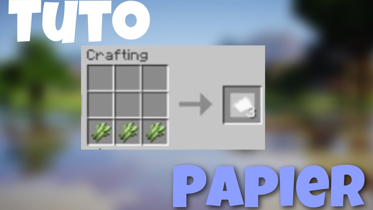 [TUTO] COMMENT FAIRE DU PAPIER: minecraft - YouTube