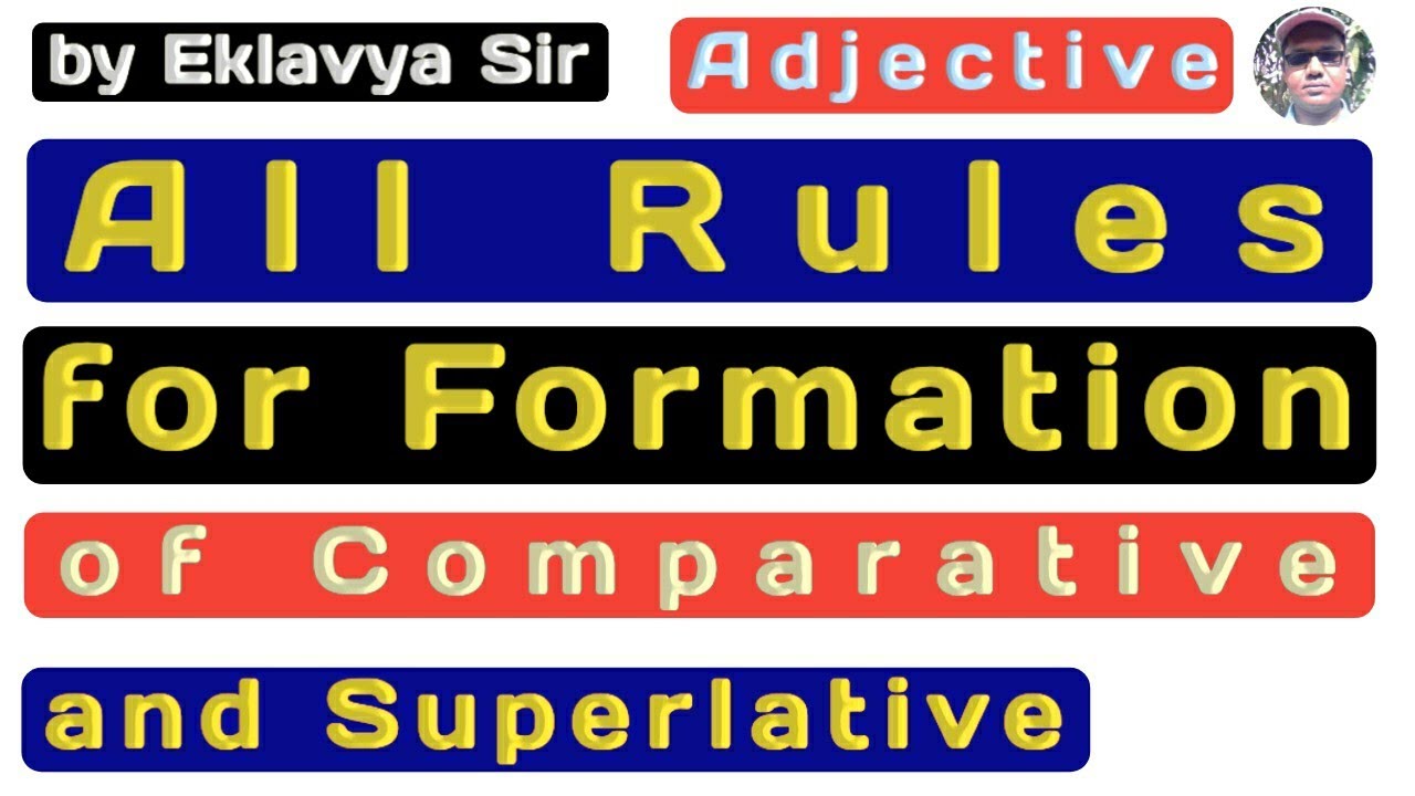 All Rules for Formation of Comparative and Superlative Adjectives ...