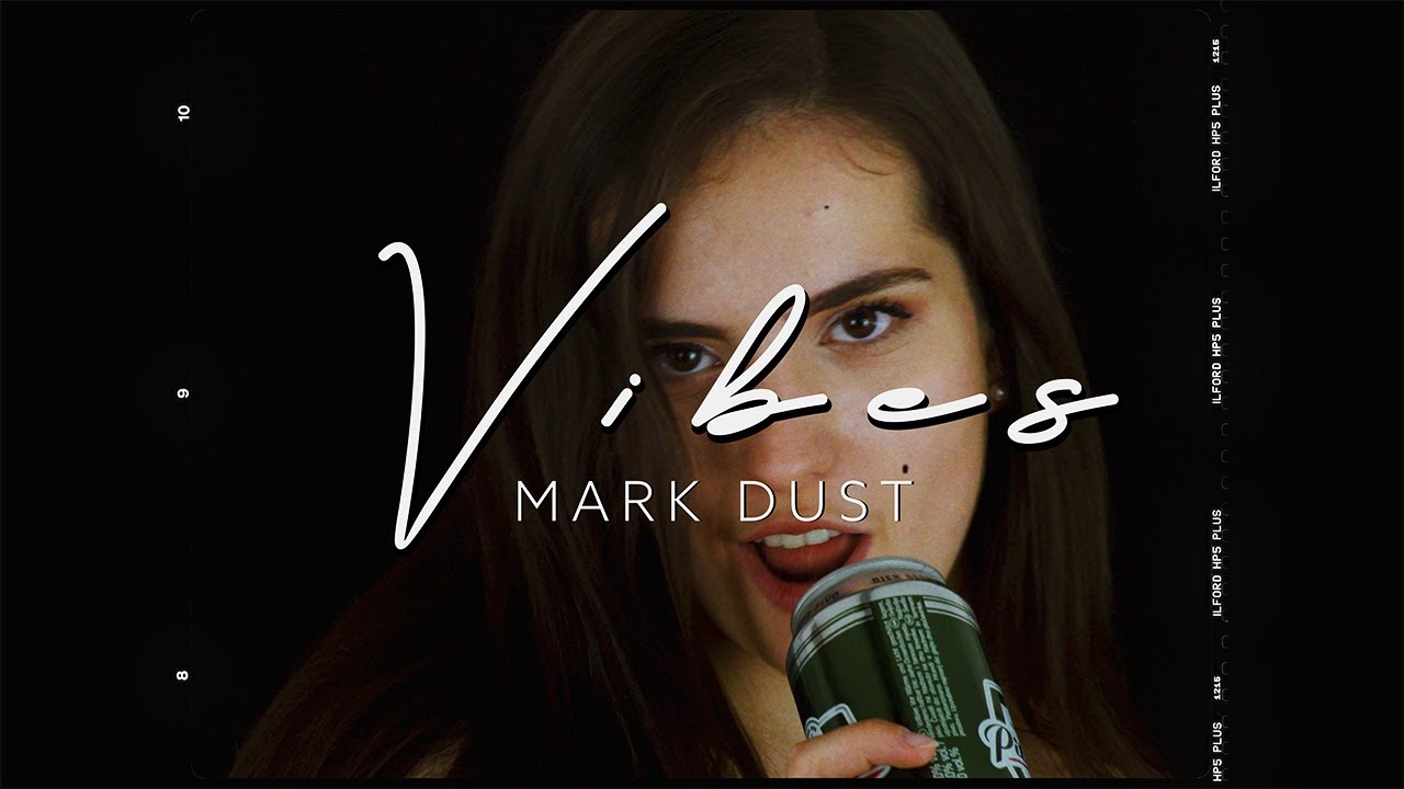 MARK DUST - Vibes (Official Music Video) - YouTube