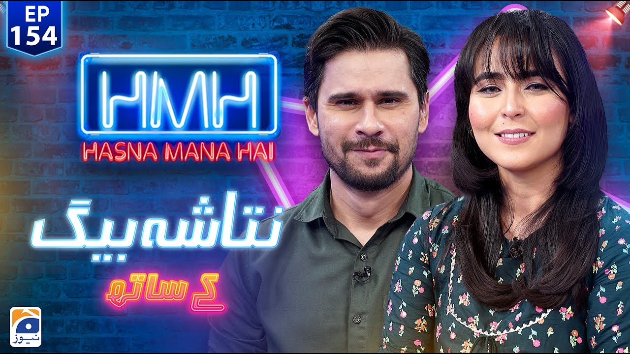 Hasna Mana Hai | Tabish Hashmi | Natasha Baig | Ep 154 | Digitally Presented by Master Paints ...
