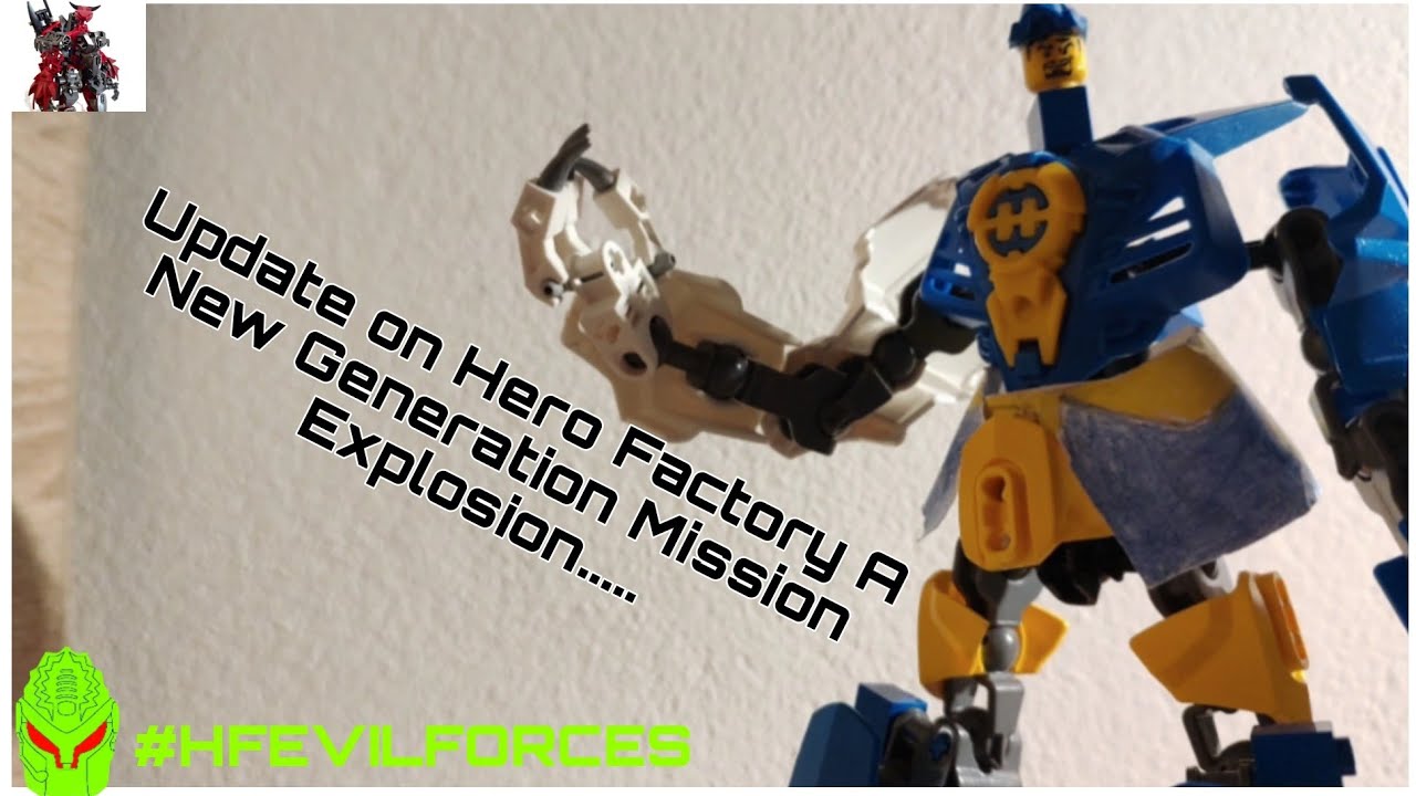 Update on Hero Factory A New Generation Mission Explosion... # ...