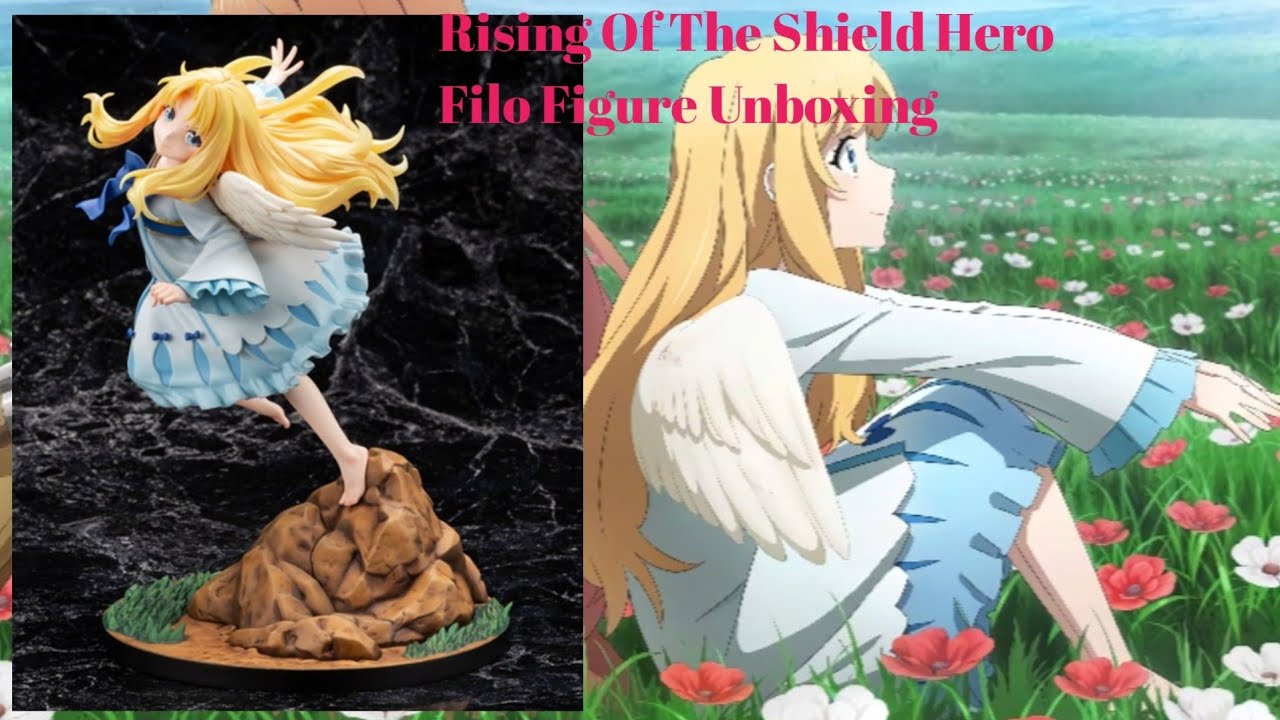 Rising of the shield Hero Filo 1/7 scale figure unboxing - YouTube