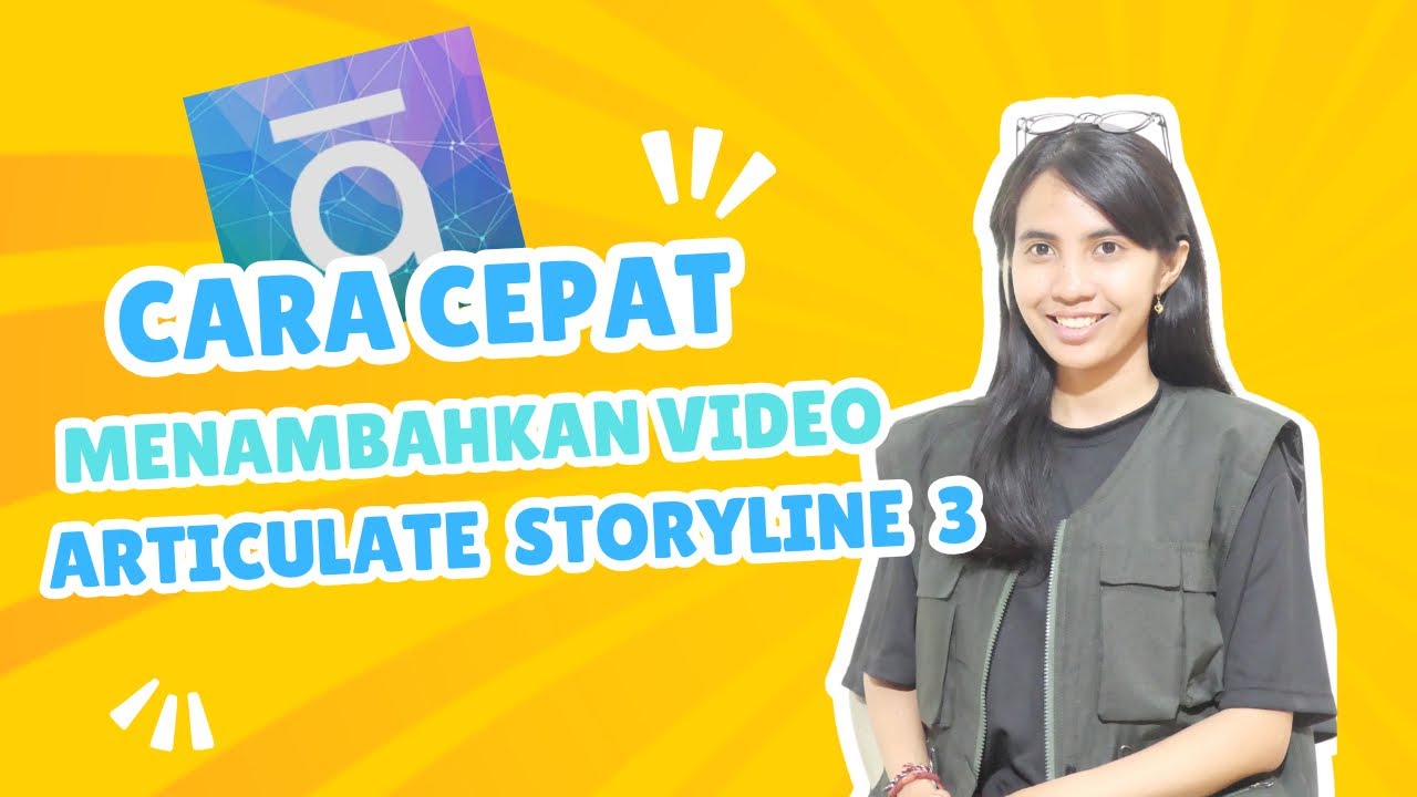 Cara Cepat Menambahkan Video di Articulate Storyline 3 - YouTube