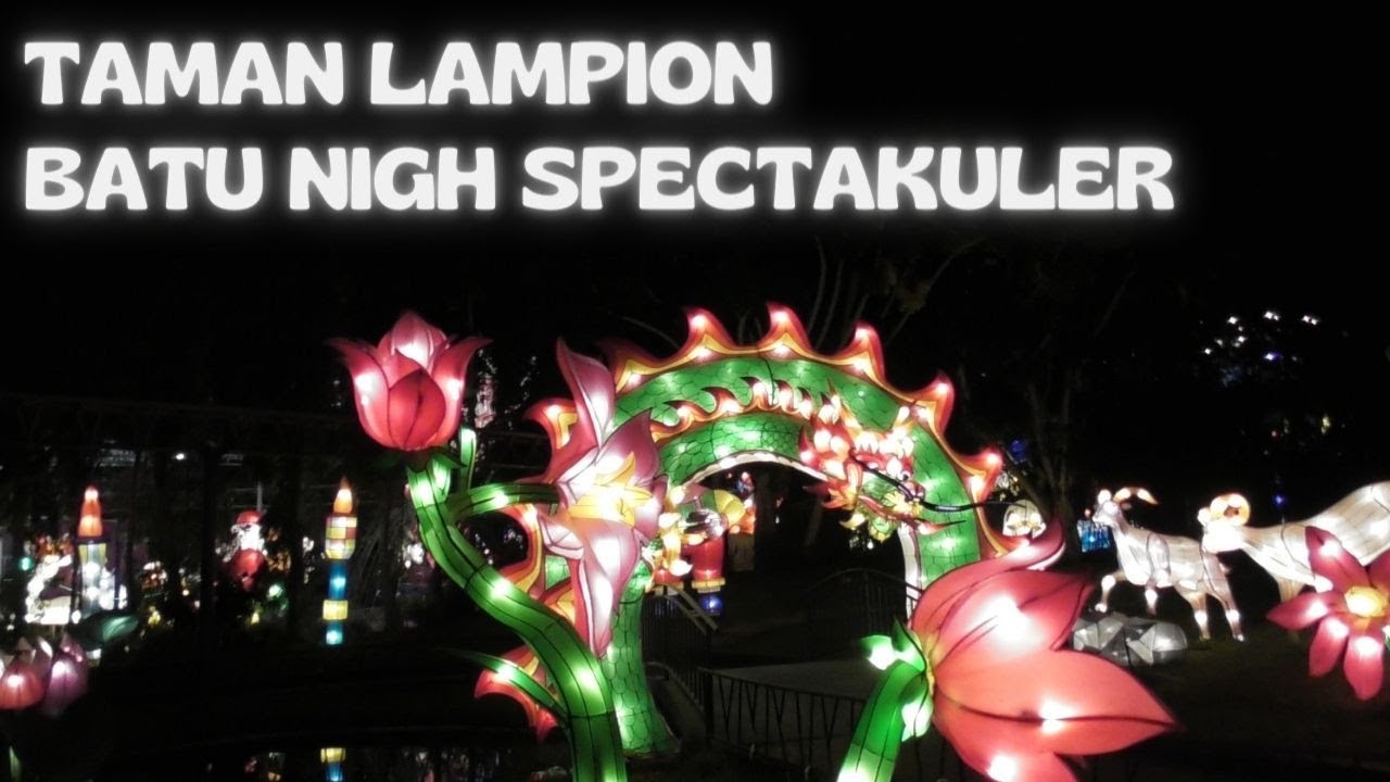 Lampion Garden wahana Batu Nigh Spectakuler 3 wahana - YouTube
