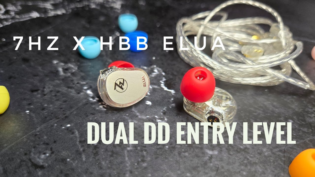 7Hz x HBB Elua: Dual DD Entry Level - YouTube