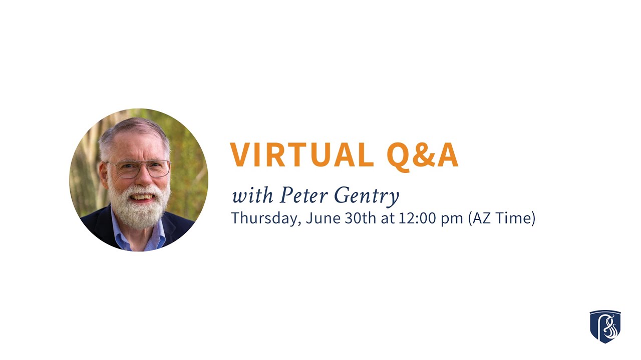 Q&A | Dr. Peter Gentry | The OT Prophets, Progressive Covenantalism ...