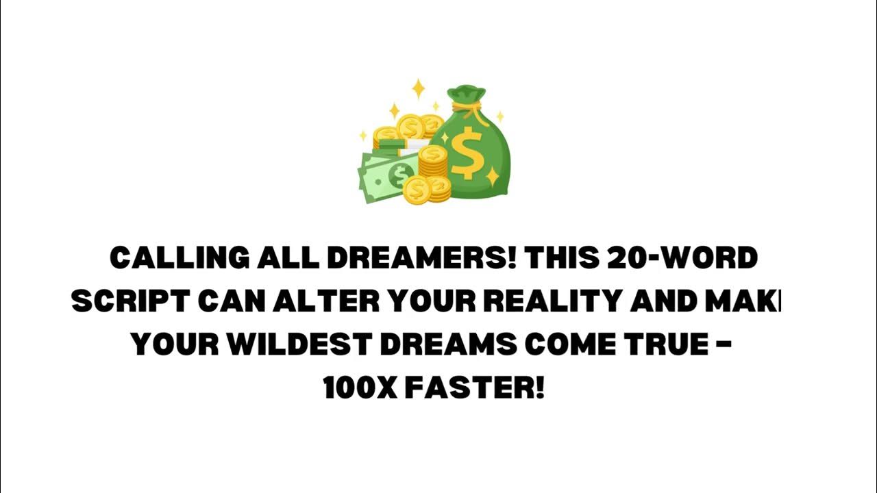 THIS 20-WORD SCRIPT CAN ALTER YOUR REALITY AND MAKE YOUR WILDEST DREAMS COME TRUE – 100X FASTER ...