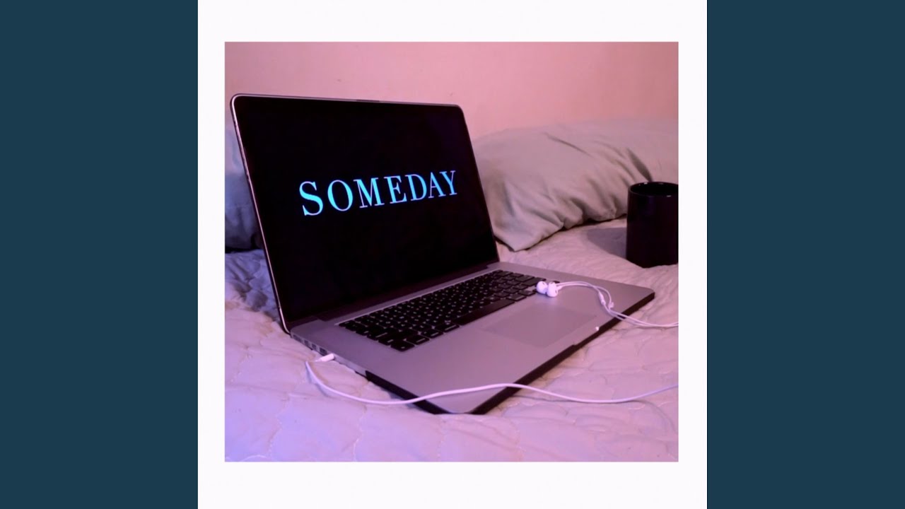 Someday (feat. Summer Soul) - YouTube Music