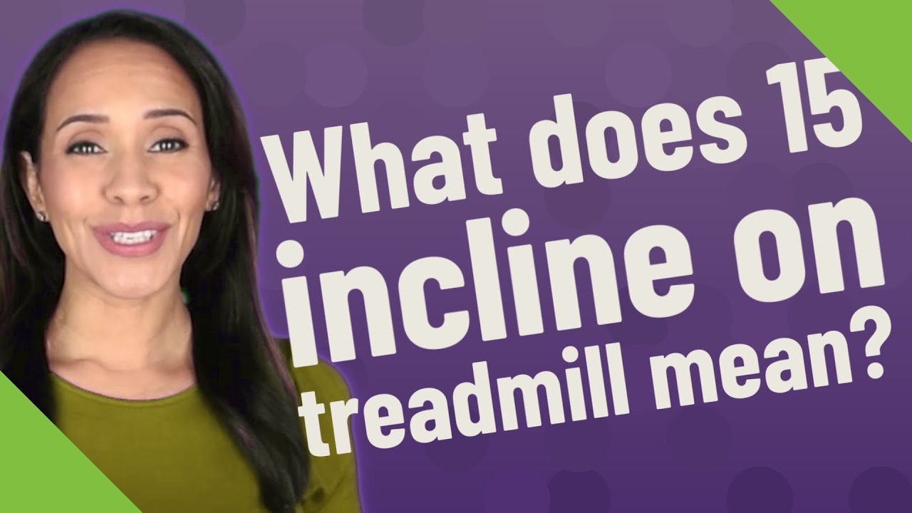 What does 15 incline on treadmill mean? - YouTube
