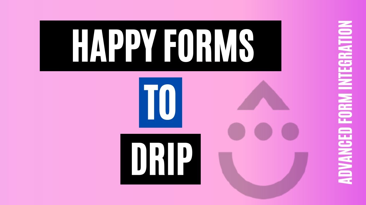 Quickly Integrate Happy Forms to Drip | Easy Way! - YouTube