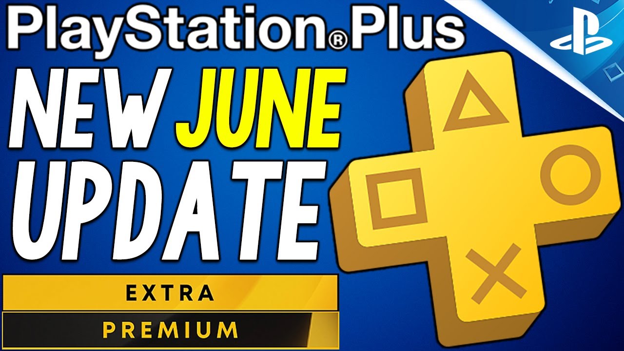 New PS Plus June Update LIVE NOW and Fantastic New PlayStation Game ...
