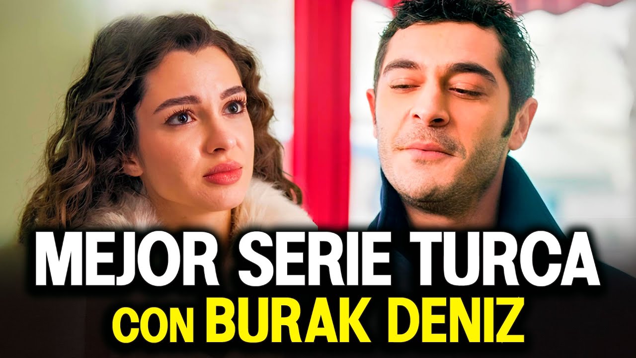 Las Mejores Series Turcas con Burak Deniz y Su Burcu Coskun "Un Cuento ...