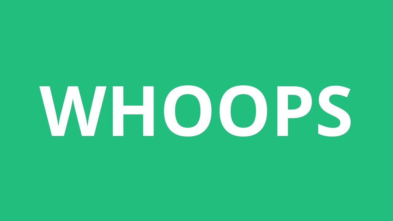 How To Pronounce Whoops - Pronunciation Academy - YouTube