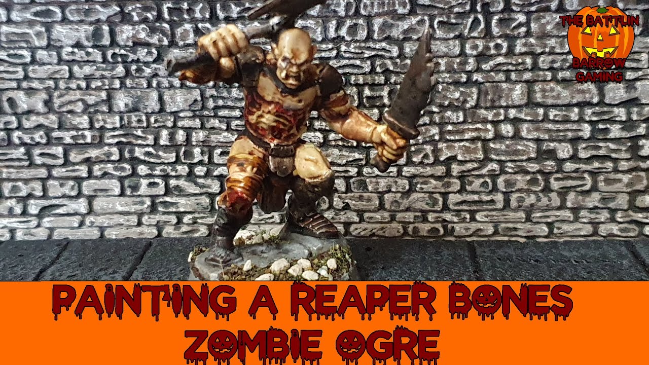 Painting a Reaper Bones Zombie Ogre - YouTube
