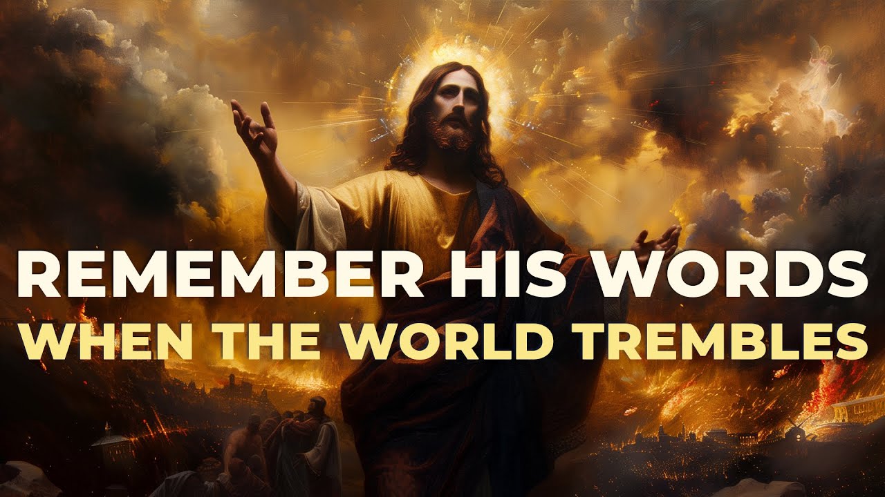 When the World Trembles, Remember His Words — The First 24 Hours of the ...