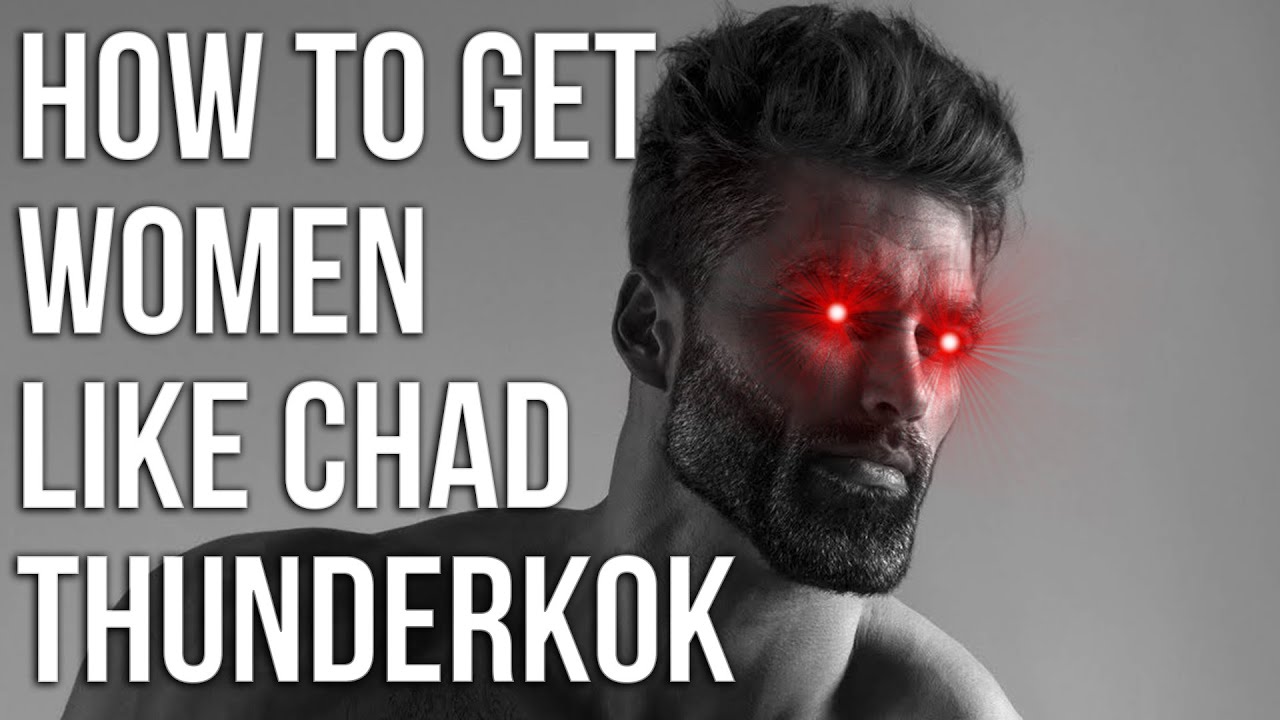 How to Get Women Like CHADZILLA - YouTube
