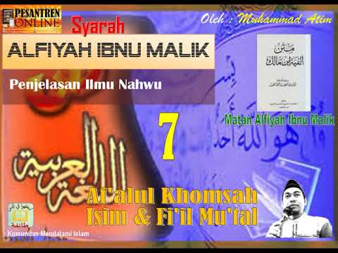 Syarah Alfiyah Ibnu Malik #7 - Al-Af'alul Khomsah, Isim & Fi'il Mu'tal - Bait 44-51 - YouTube