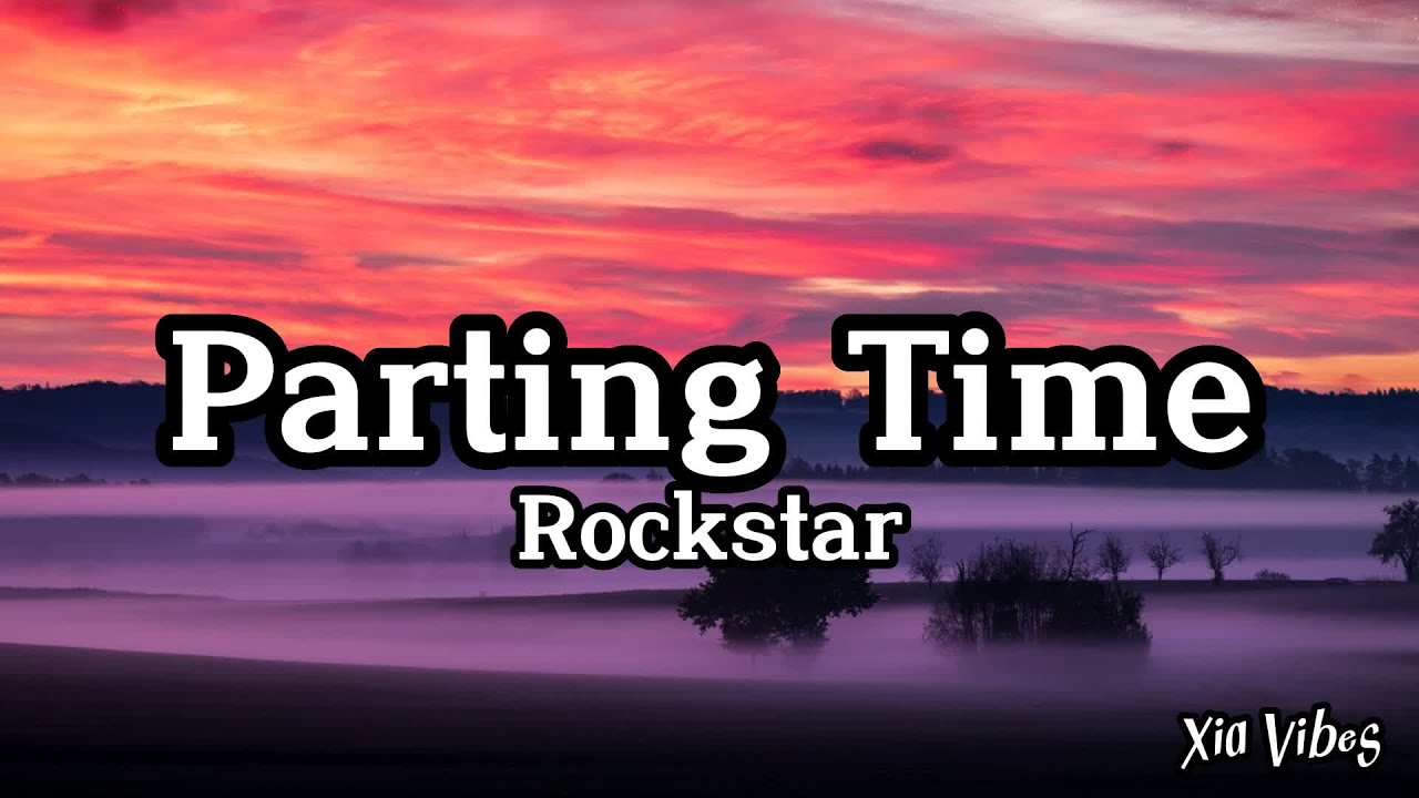 Rockstar - Parting time ( lyrics ) - YouTube