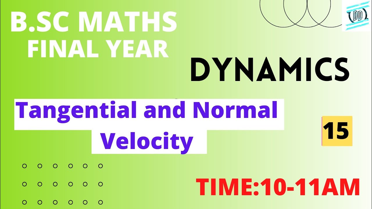 Tangential and Normal Velocity | Dynamics (Lecture-15) | B.Sc Final ...