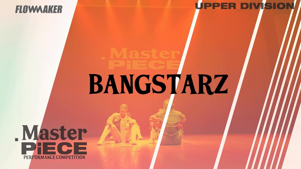 BANGSTARZ - Upper Division #MasterPiece #Performance - YouTube