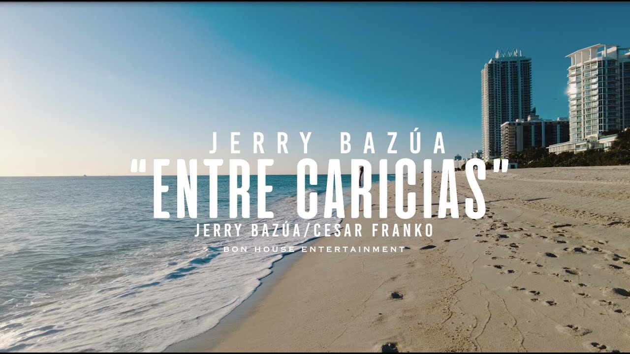 Jerry Bazúa - Entre Caricias (Video Oficial) - YouTube