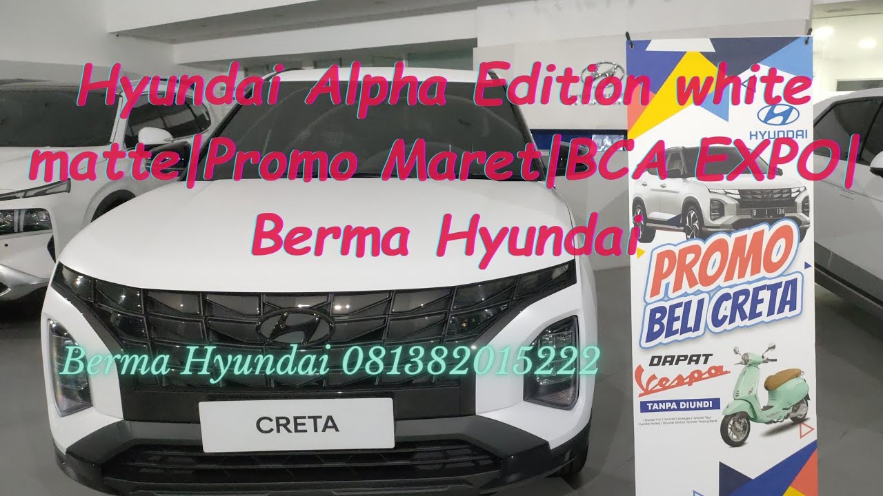 Hyundai Creta Alpha Edition white matte | Promo BCA EXPO 29 feb- 3 ...