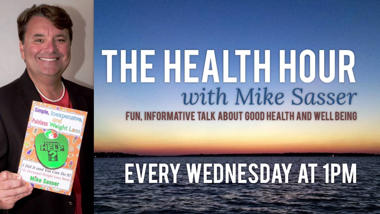 The Health Hour with Mike Sasser 10/5/2016 - YouTube
