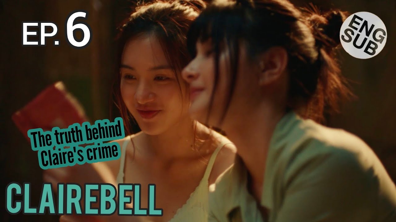 CLAIREBELL EP. 6| The truth behind claire's crime. #glseries #mable ...