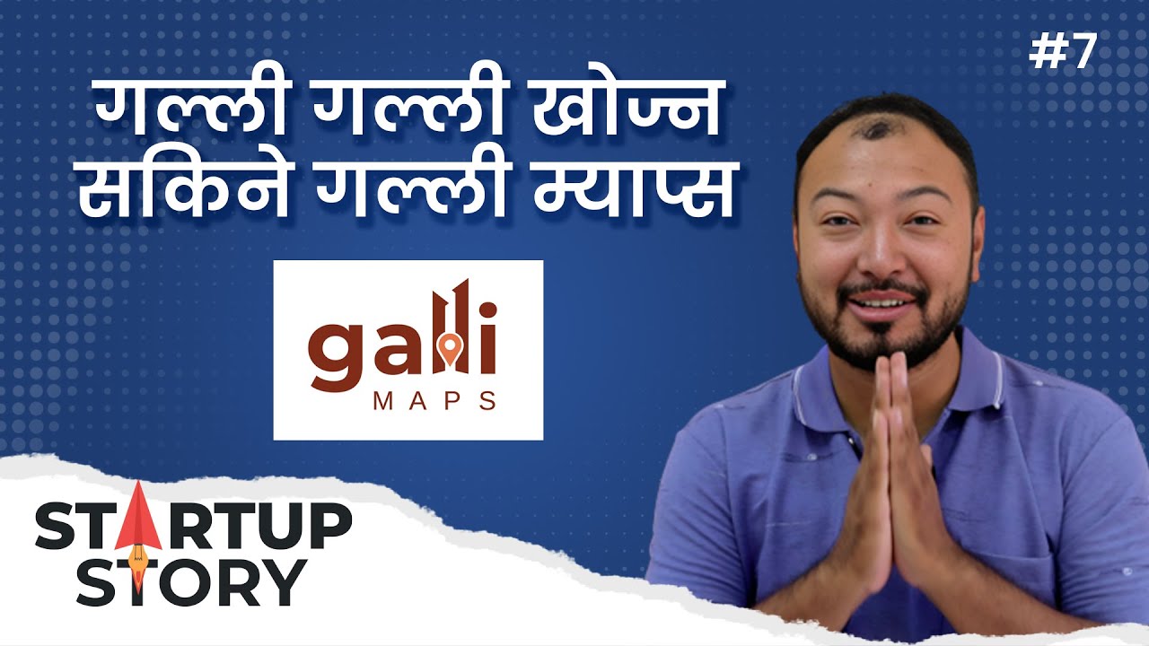 गल्ली गल्ली खोज्न सकिने नेपालमै बनेको म्याप ‘गल्ली म्याप्स’ || Nepal's own Map || Galli Maps ...